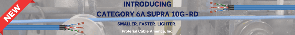 Category 6A Supra 10G-RD™ UTP | Proterial Cable America, Inc.